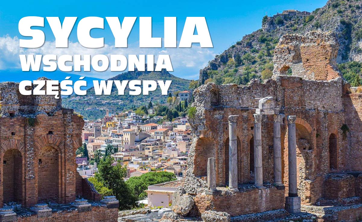 Wschodnia Sycylia - 7 miejsc które warto zobaczyć | Blog Podróżniczy